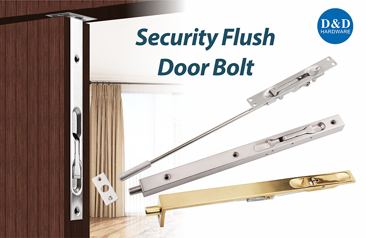 Flush Bolt - D&D HARDWARE